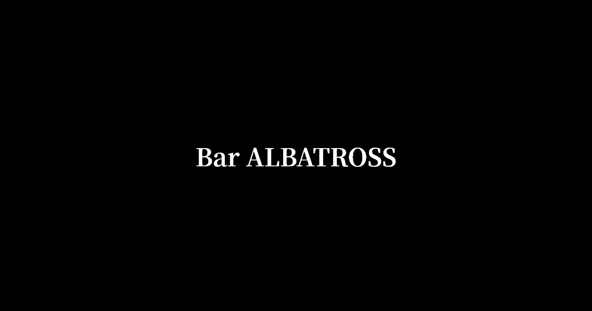 TOP | Bar ALBATROSS【公式】